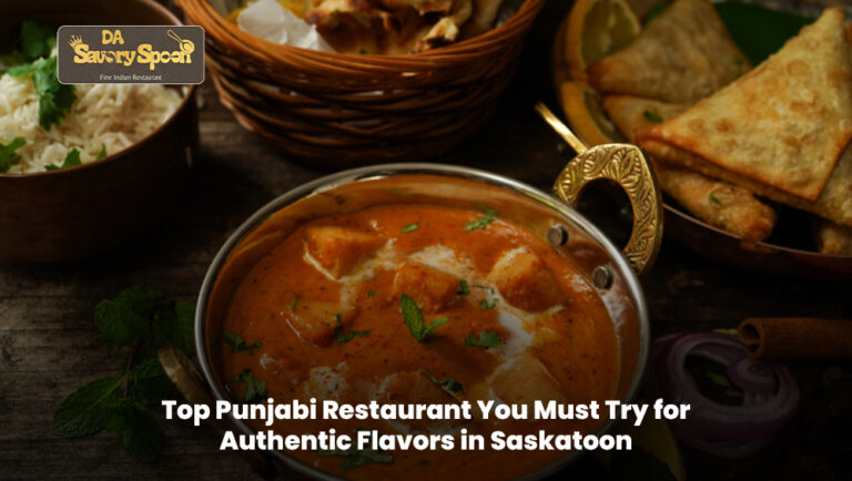Indian Restaurant in Saskatoon | Da Savory Spoon